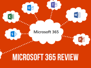 Microsoft 365 Review: Is It Good Enough for Your Needs?