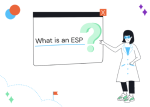 What is an Email Service Provider (ESP)?